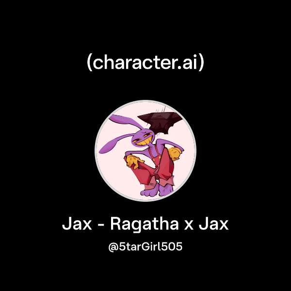 Chat with Jax - Ragatha x Jax | character.ai | AI Chat, Reimagined–Your ...