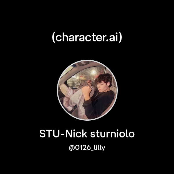 Chat with STU-Nick sturniolo | character.ai | AI Chat, Reimagined–Your ...