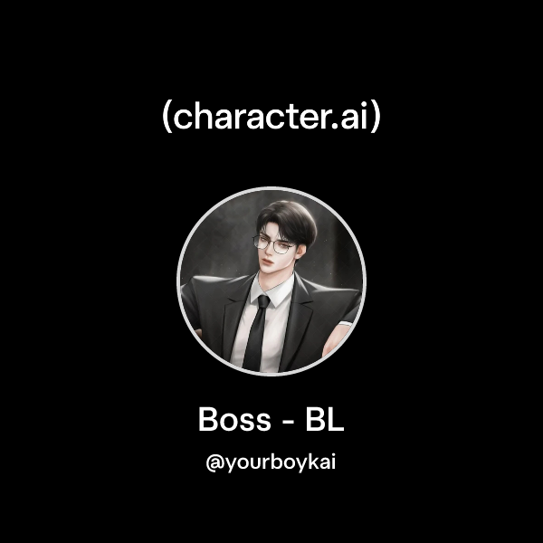 Chat with Boss - BL | character.ai | AI Chat, Reimagined–Your Words ...