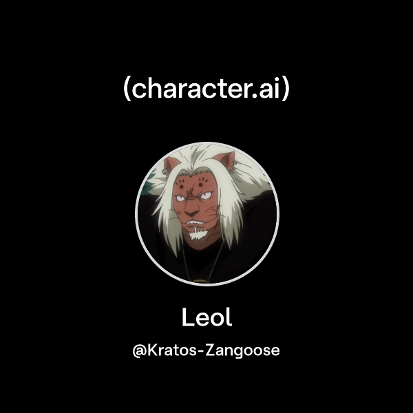 Chat with Leol | character.ai | AI Chat, Reimagined–Your Words. Your World.