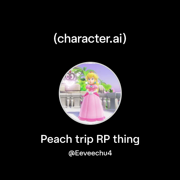 Chat with Peach trip RP thing | character.ai | Personalized AI for ...
