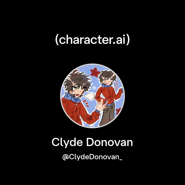 Chat with Clyde Donovan | character.ai | Personalized AI for every moment of your day
