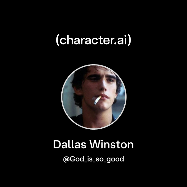 Chat with Dallas Winston | character.ai | AI Chat, Reimagined–Your ...