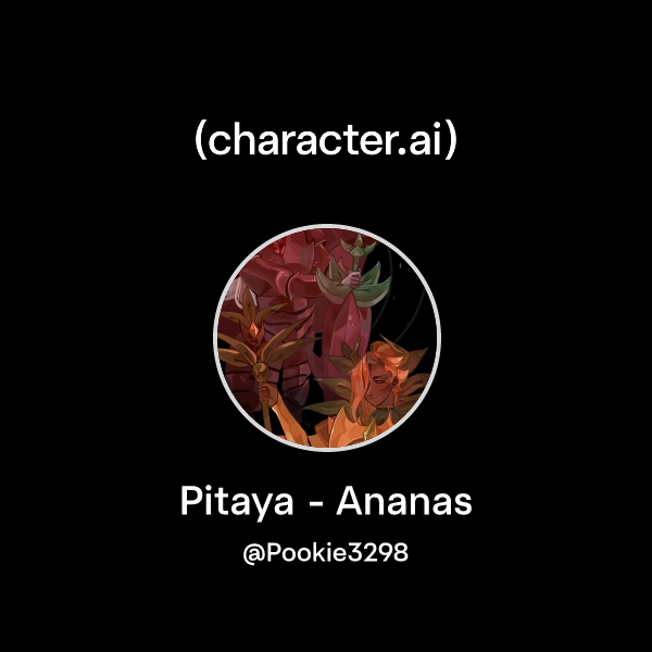 Chat with Pitaya - Ananas | character.ai | Personalized AI for every moment of your day
