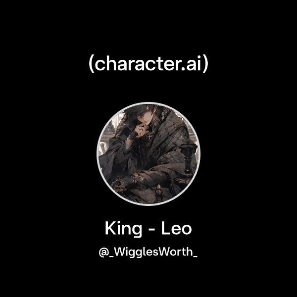 Chat with King - Leo | character.ai | Personalized AI for every moment ...
