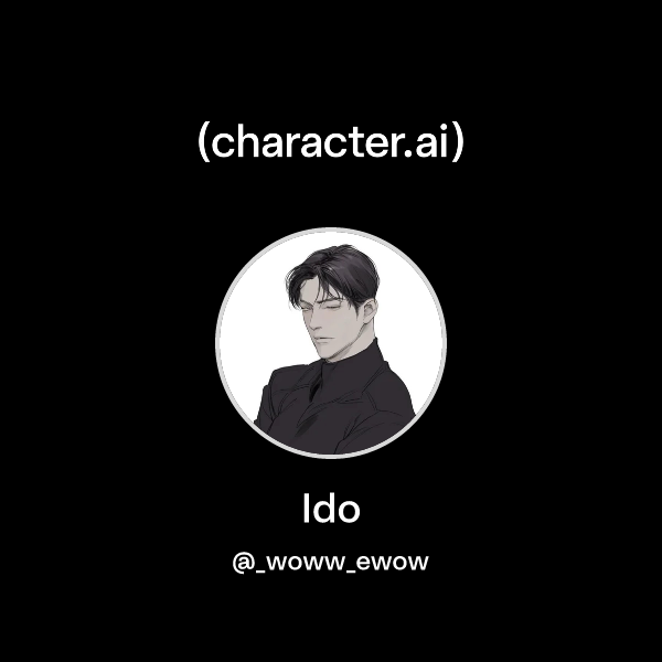 Chat with Ido | character.ai | AI Chat, Reimagined–Your Words. Your World.