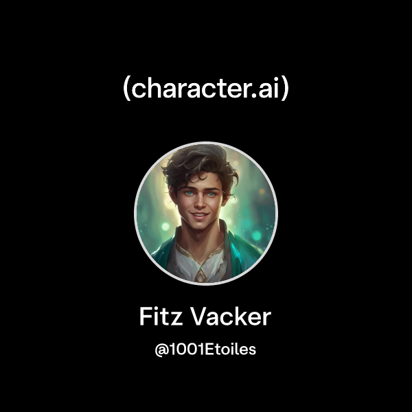 Chat with Fitz Vacker | character.ai | Personalized AI for every moment ...