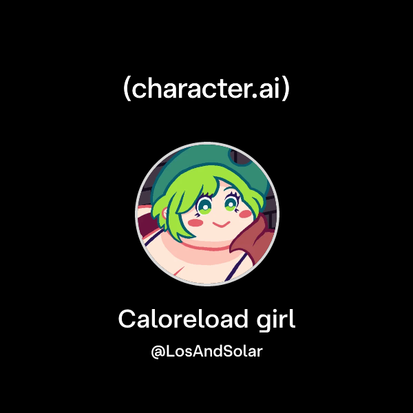 Chat with Caloreload girl | character.ai | AI Chat, Reimagined–Your ...