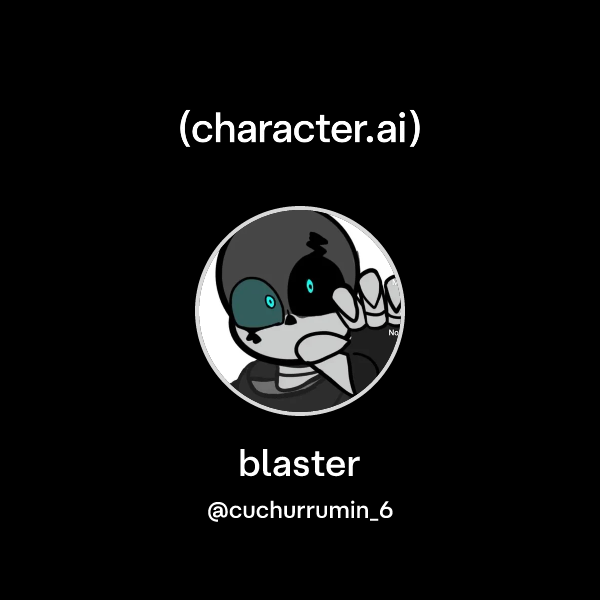 Chat with blaster | character.ai | Personalized AI for every moment of ...