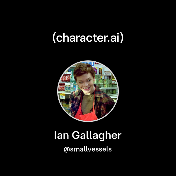 Chat with Ian Gallagher | character.ai | AI Chat, Reimagined–Your Words ...