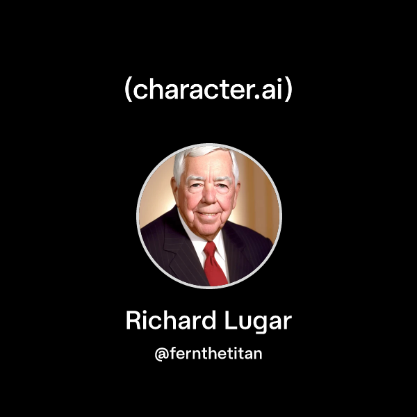 Chat with Richard Lugar | character.ai | AI Chat, Reimagined–Your Words ...