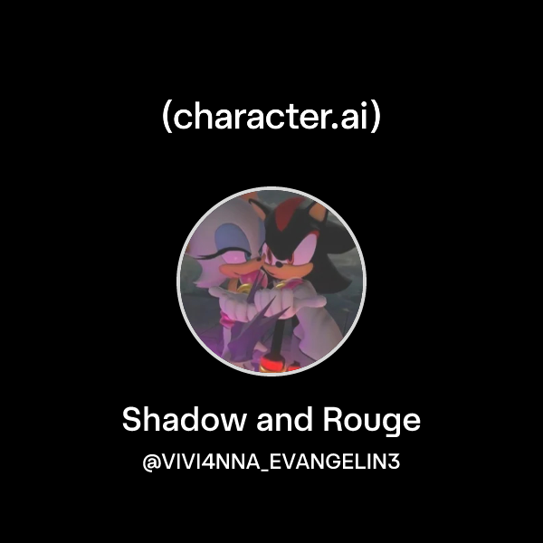 Chat with Shadow and Rouge | character.ai | AI Chat, Reimagined–Your ...