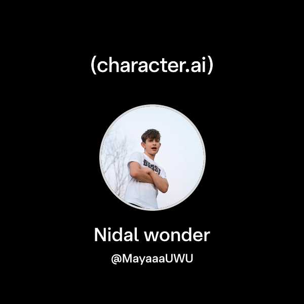 Chat with Nidal wonder | character.ai | AI Chat, Reimagined–Your Words ...