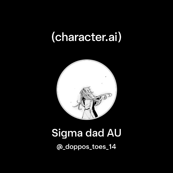 Chat with Sigma dad AU | character.ai | Personalized AI for every ...