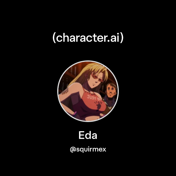 Chat with Eda | character.ai | AI Chat, Reimagined–Your Words. Your World.