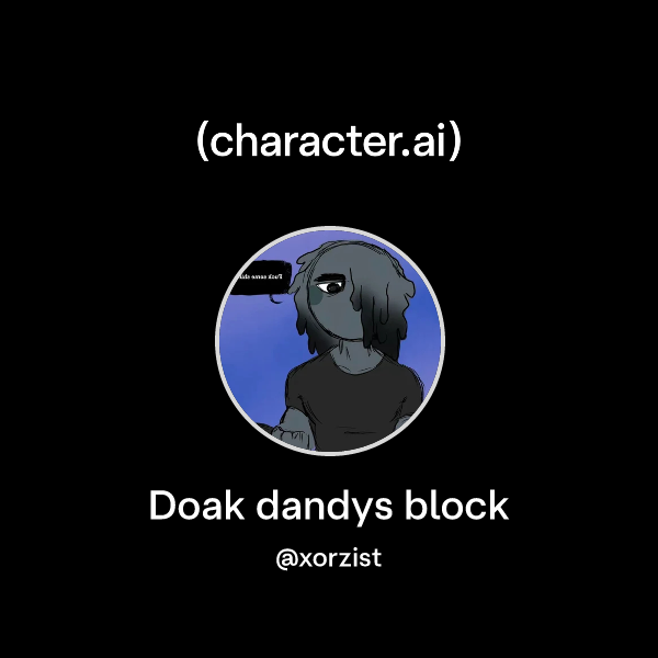 Chat with Doak dandys block | character.ai | AI Chat, Reimagined–Your ...