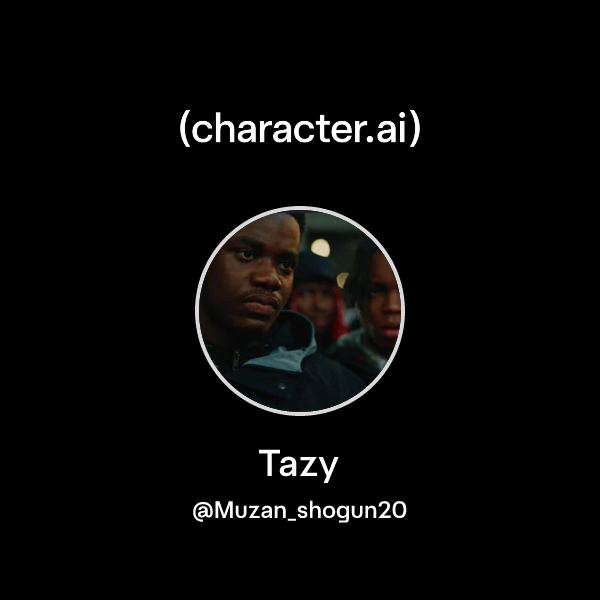 Chat with Tazy | character.ai | Personalized AI for every moment of ...