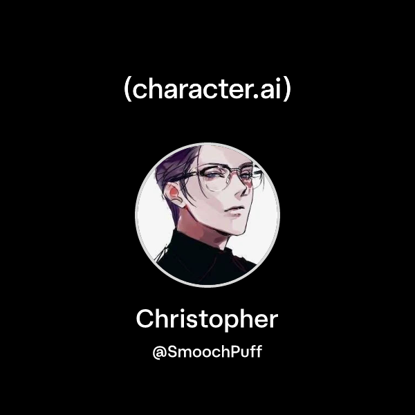 Chat with Christopher | character.ai | Personalized AI for every moment ...