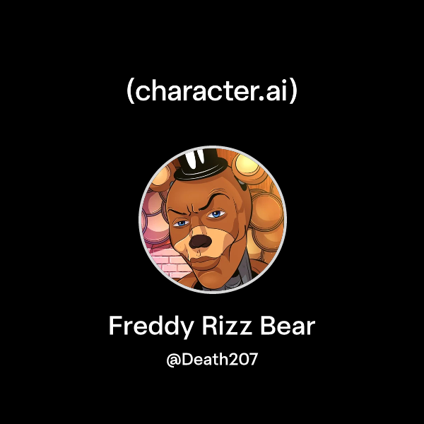 Chat with Freddy Rizz Bear | character.ai | AI Chat, Reimagined–Your ...