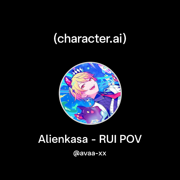 Chat with Alienkasa - RUI POV | character.ai | AI Chat, Reimagined–Your ...