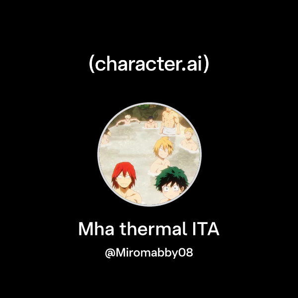Chat with Mha thermal ITA | character.ai | Personalized AI for every ...