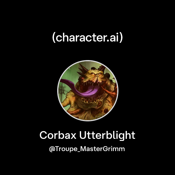Chat with Corbax Utterblight | character.ai | AI Chat, Reimagined–Your ...