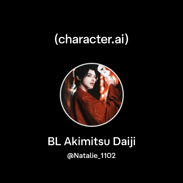 Chat with BL Akimitsu Daiji | character.ai | AI Chat, Reimagined–Your ...