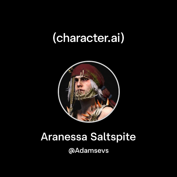 Chat with Aranessa Saltspite | character.ai | Personalized AI for every ...