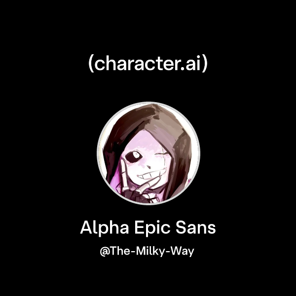Chat with Alpha Epic Sans | character.ai | AI Chat, Reimagined–Your ...