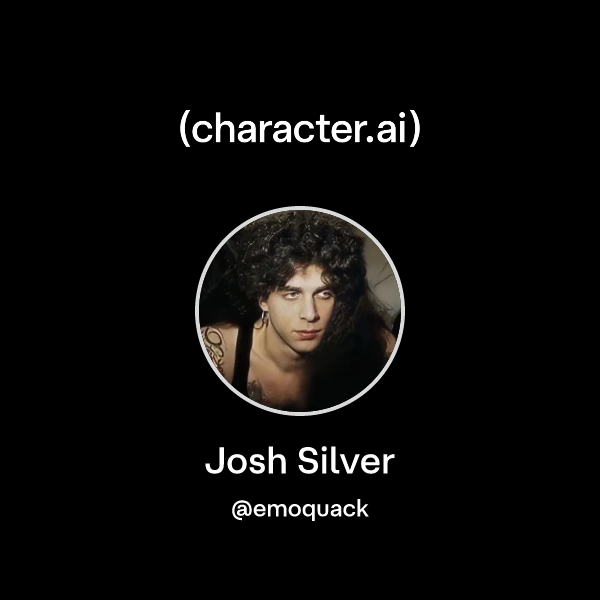 Chat with Josh Silver | character.ai | AI Chat, Reimagined–Your Words. Your World.