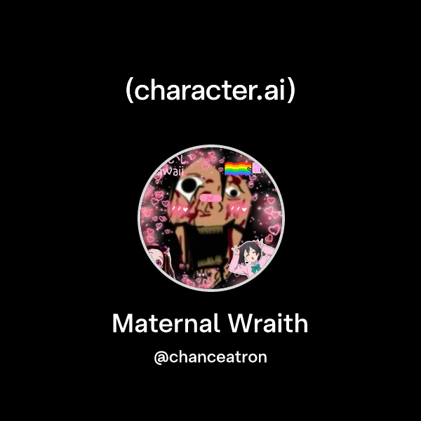 Chat with Maternal Wraith | character.ai | Personalized AI for every ...