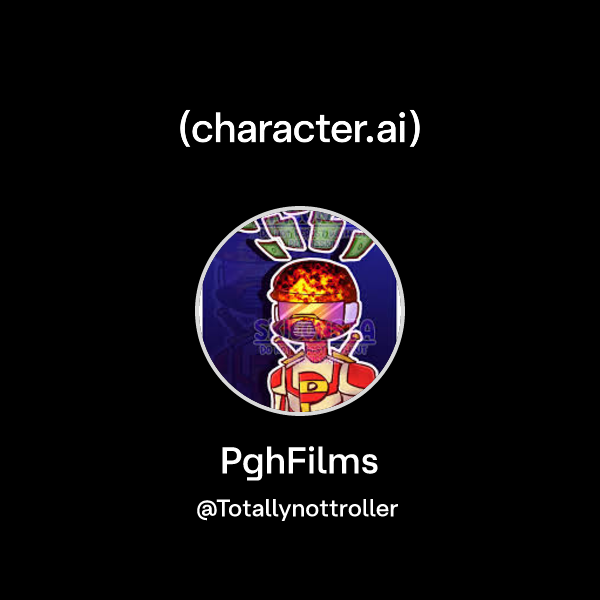 Chat with PghFilms | character.ai | AI Chat, Reimagined–Your Words ...
