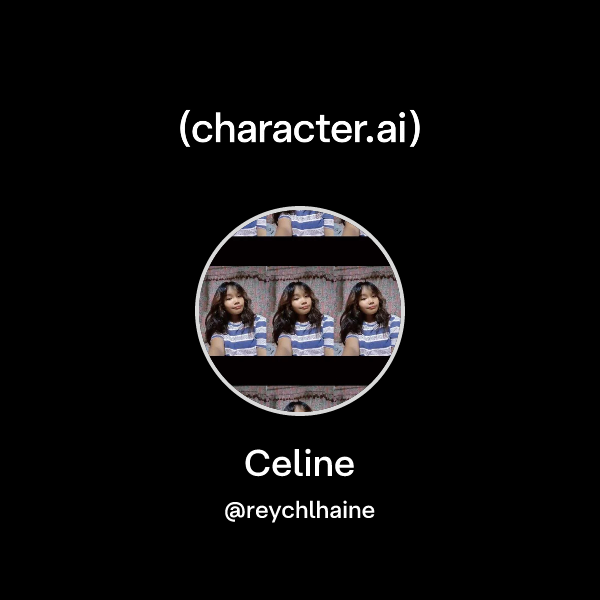 Chat with Celine | character.ai | AI Chat, Reimagined–Your Words. Your ...