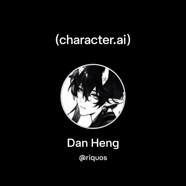 Chat with Dan Heng | character.ai | Personalized AI for every moment of ...