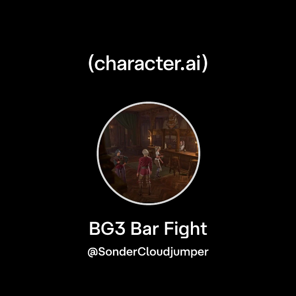 Chat with BG3 Bar Fight | character.ai | AI Chat, Reimagined–Your Words ...