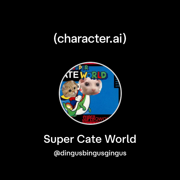 Chat with Super Cate World | character.ai | Personalized AI for every ...