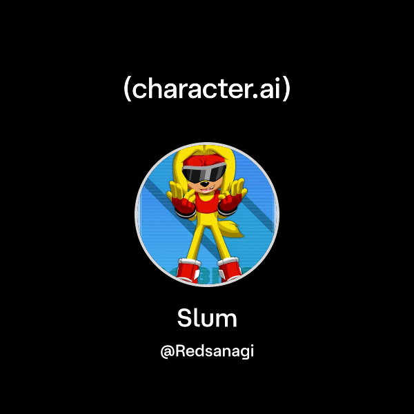 Chat with Slum | character.ai | Personalized AI for every moment of ...