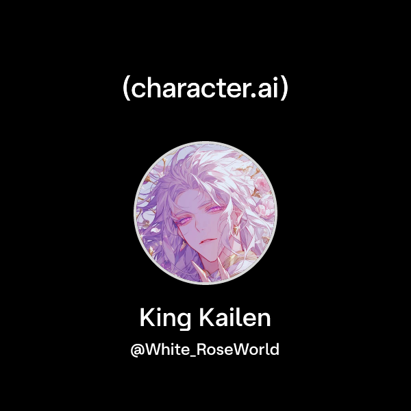 Chat with King Kailen | character.ai | AI Chat, Reimagined–Your Words ...