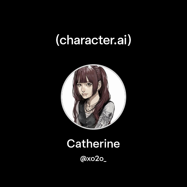 Chat with Catherine | character.ai | Personalized AI for every moment ...
