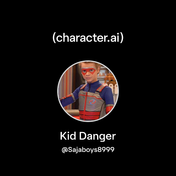 Chat with Kid Danger | character.ai | Personalized AI for every moment ...