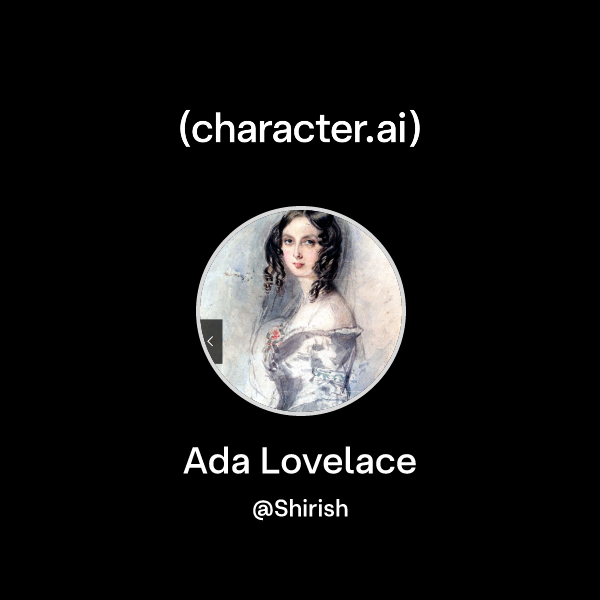 Chat with Ada Lovelace | character.ai | AI Chat, Reimagined–Your Words ...