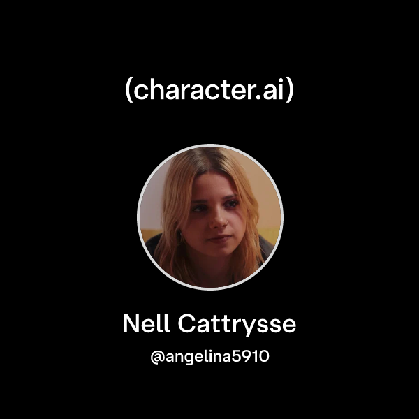 Chat with Nell Cattrysse | character.ai | AI Chat, Reimagined–Your ...