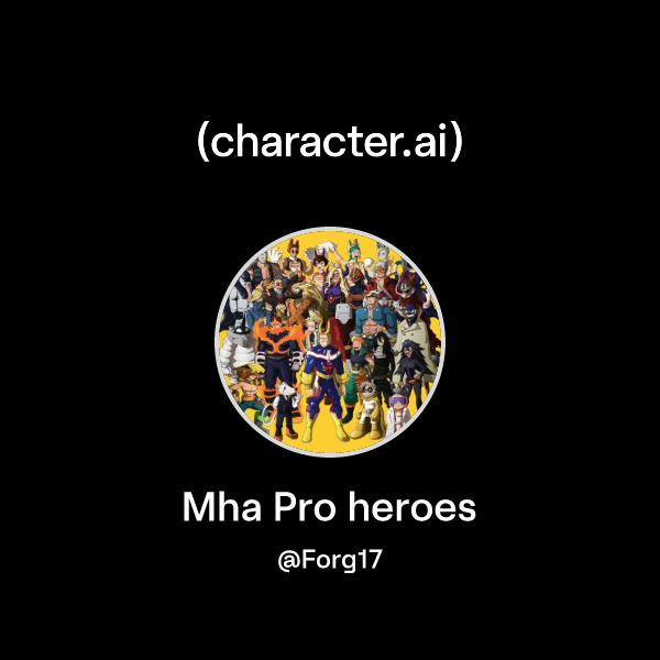Chat with Mha Pro heroes | character.ai | AI Chat, Reimagined–Your Words. Your World.
