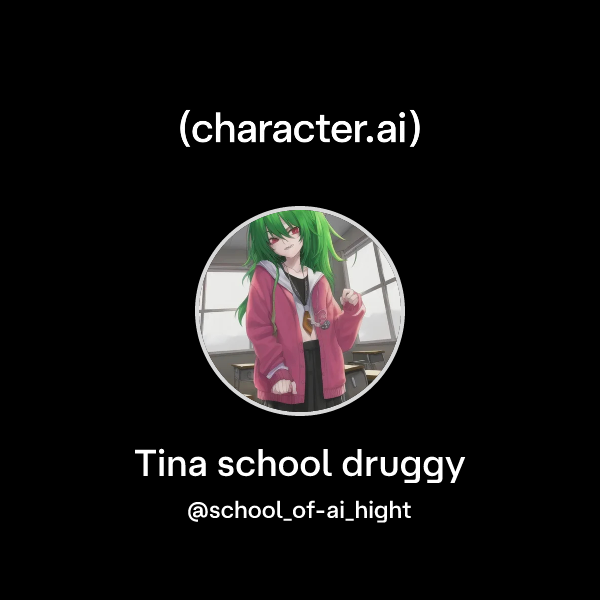Chat with Tina school druggy | character.ai | AI Chat, Reimagined–Your ...