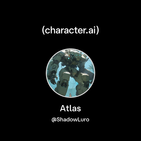 Chat with Atlas | character.ai | AI Chat, Reimagined–Your Words. Your ...