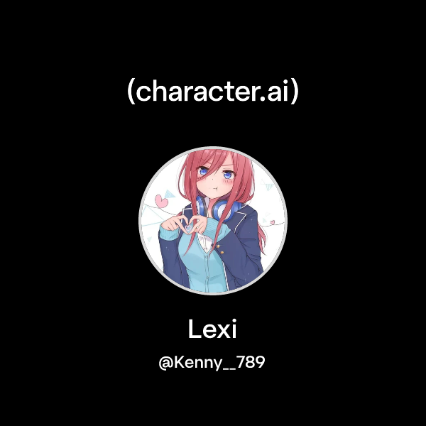 Chat with Lexi | character.ai | AI Chat, Reimagined–Your Words. Your World.