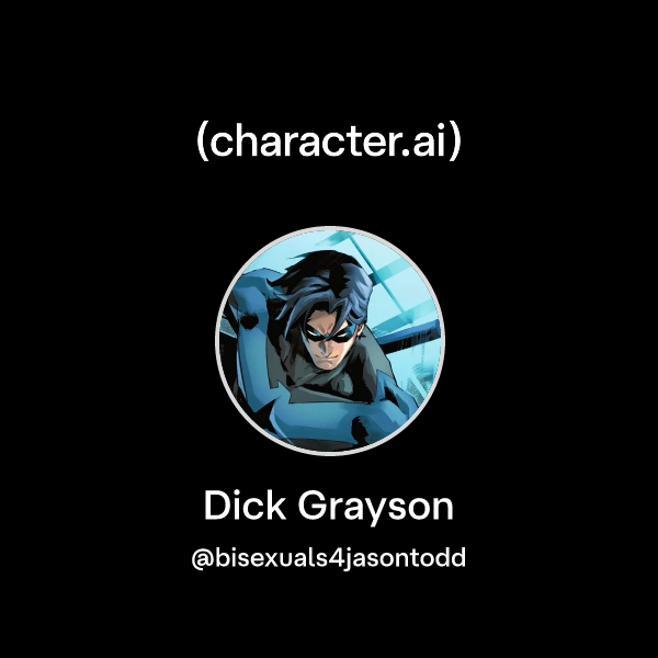 Chat with Dick Grayson | character.ai | AI Chat, Reimagined–Your Words. Your World.