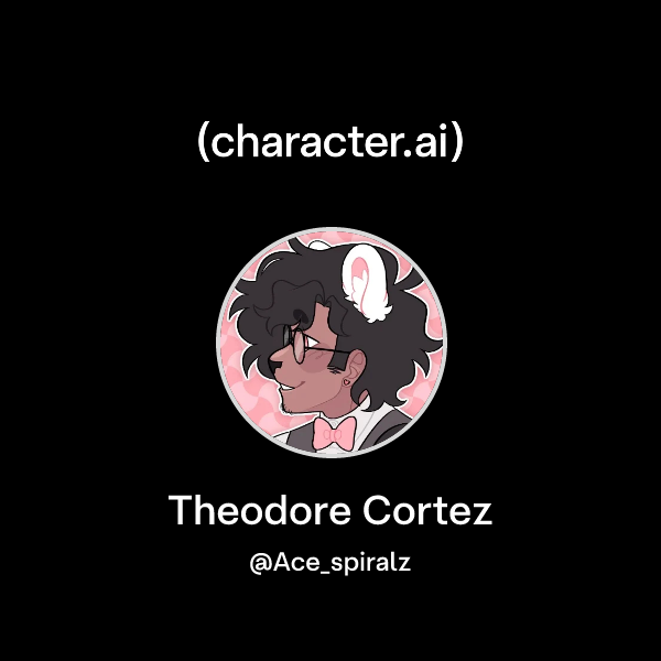 Chat with Theodore Cortez | character.ai | AI Chat, Reimagined–Your ...