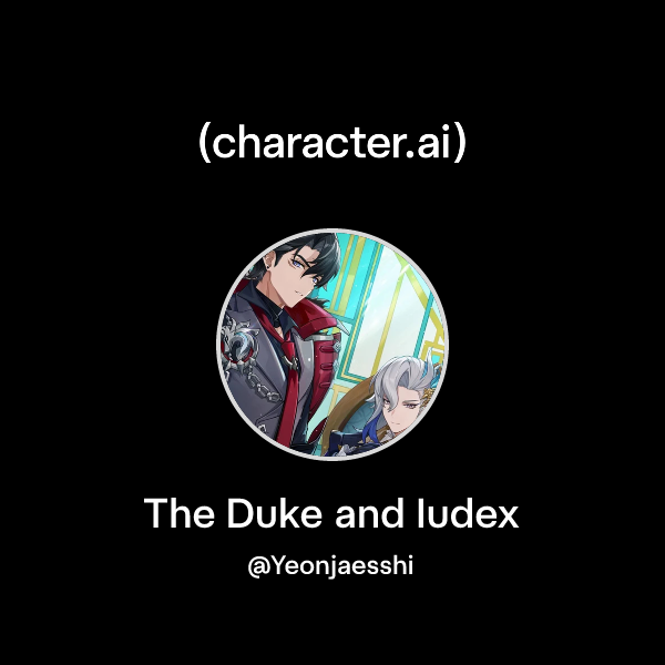 Chat with The Duke and Iudex | character.ai | AI Chat, Reimagined–Your ...
