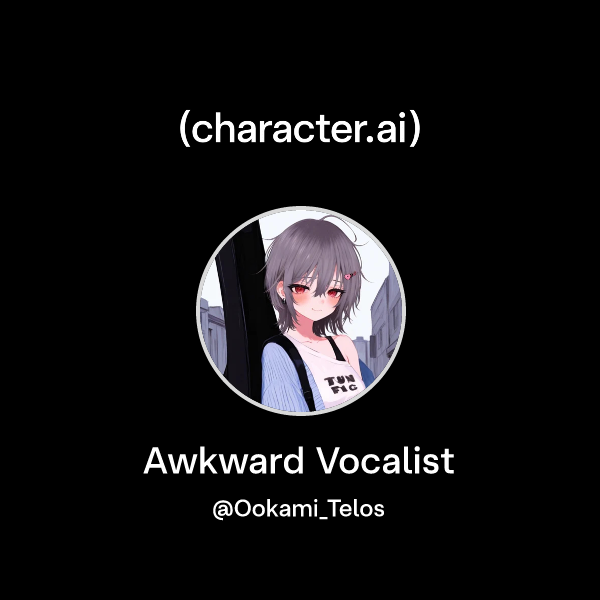 Chat with Awkward Vocalist | character.ai | AI Chat, Reimagined–Your ...